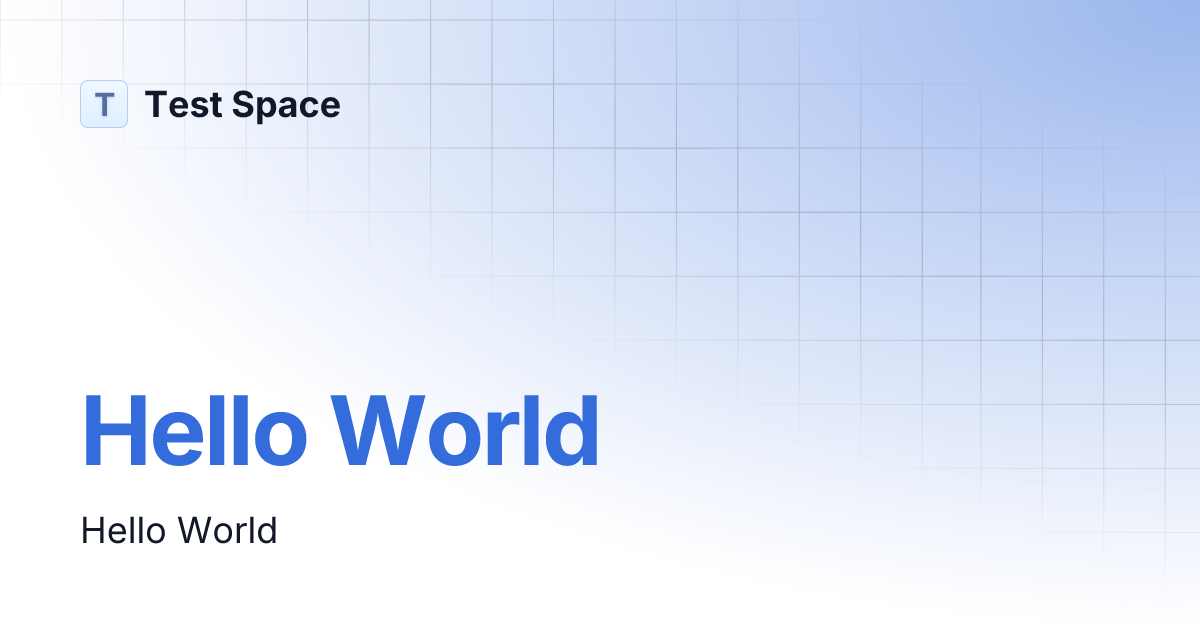 Hello World | Test Space